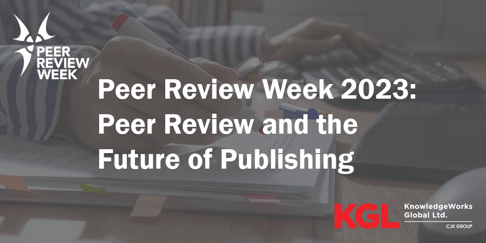Peer Review Week 2023 - KnowledgeWorks Global Ltd Peer Review Week 2023 - KnowledgeWorks Global Ltd