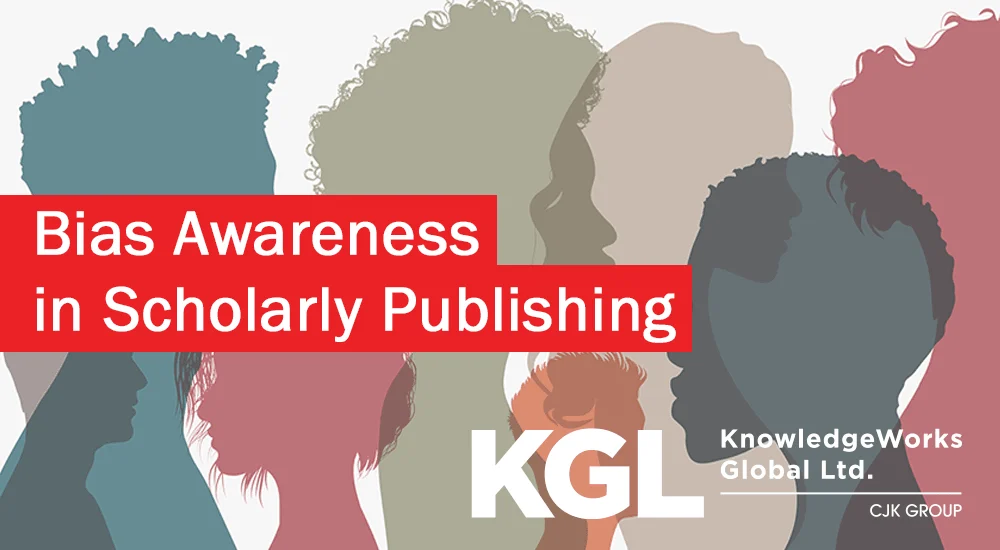 Bias Awareness in Scholarly Publishing - KnowledgeWorks Global Ltd