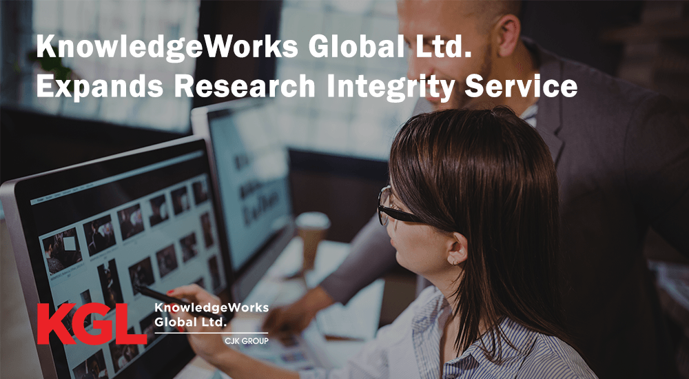 KnowledgeWorks Global Ltd. Expands Research Integrity Service - KnowledgeWorks Global Ltd
