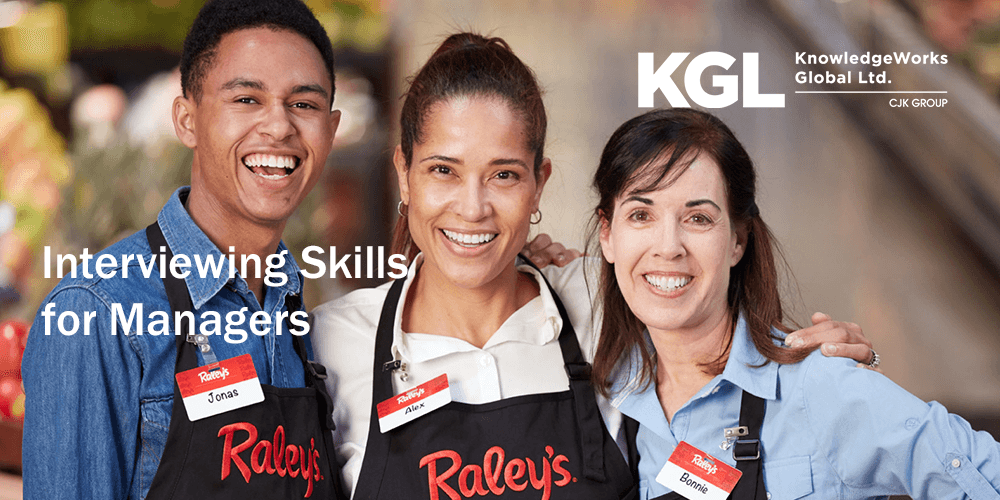 Interviewing Skills for Managers - KnowledgeWorks Global Ltd