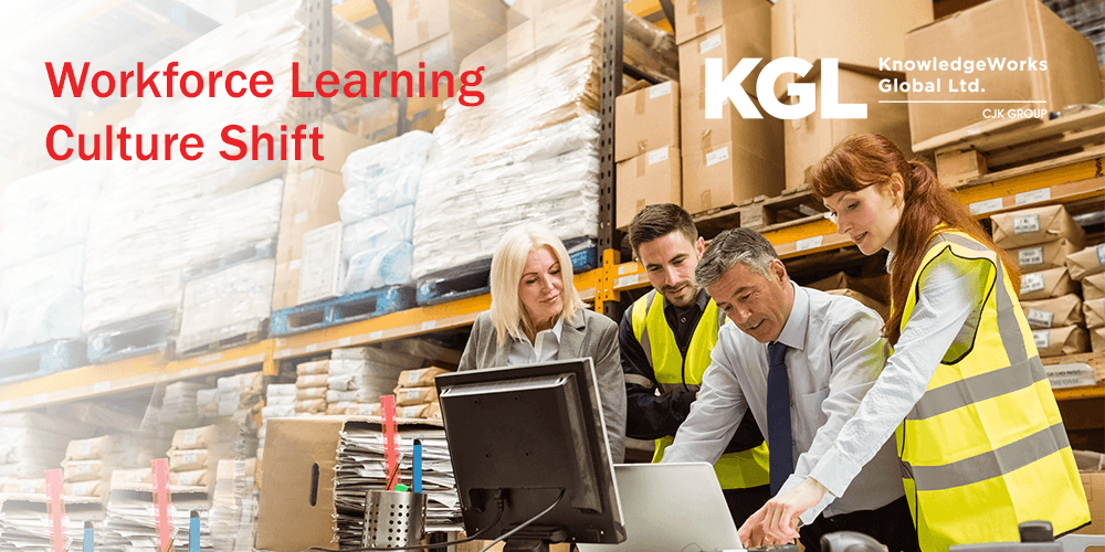 Workforce Learning Culture Shift - KnowledgeWorks Global Ltd
