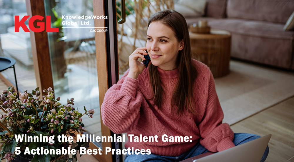 Winning the Millennial Talent Game: 5 Actionable Best Practices ... Winning the Millennial Talent Game: 5 Actionable Best Practices ...