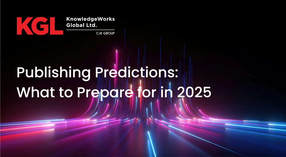 Publishing Predictions: What to Prepare for in 2025 - KnowledgeWorks ...