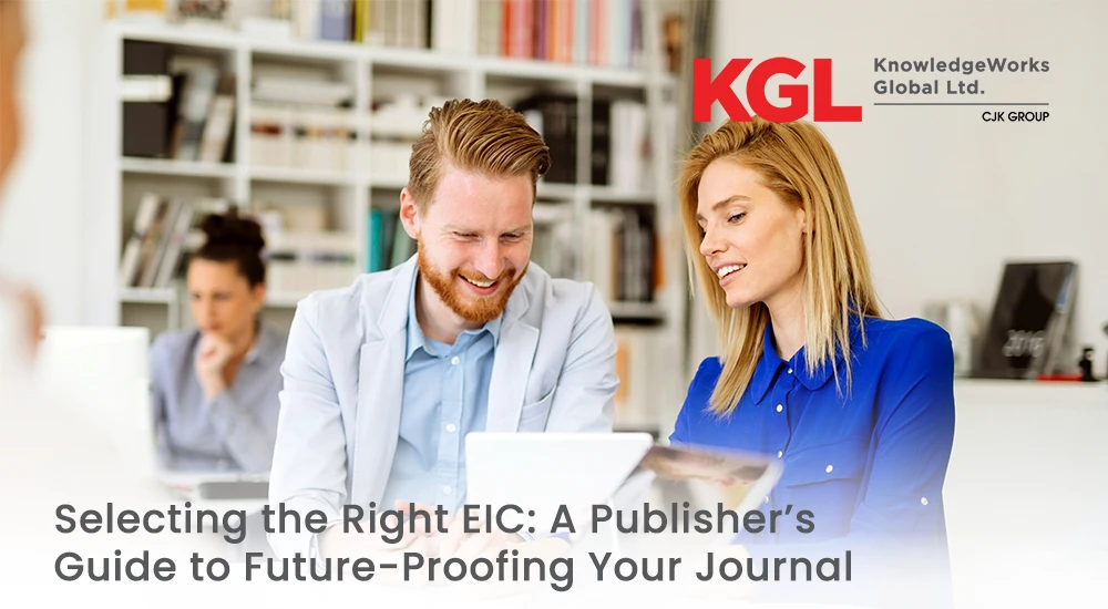 Selecting the Right EIC: A Publisher’s Guide to Future-Proofing Your ...