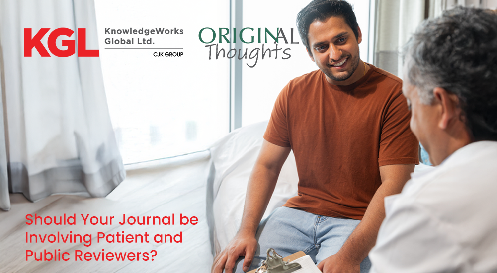 Should Your Journal be Involving Patient and Public Reviewers? - KnowledgeWorks Global Ltd
